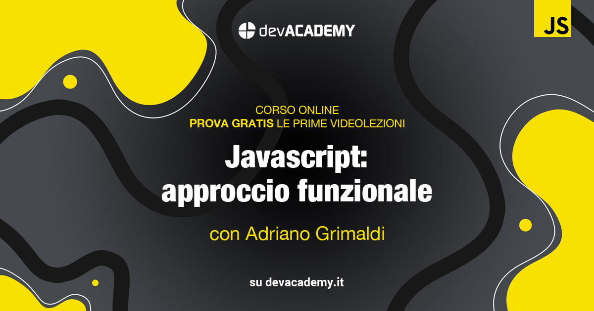 Corso Javascript: approccio funzionale | devACADEMY